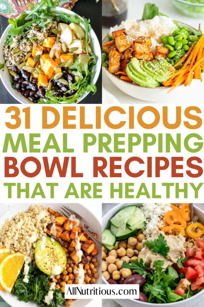 31 Easy Meal Prep Bowls You Can Make Ahead - All Nutritious