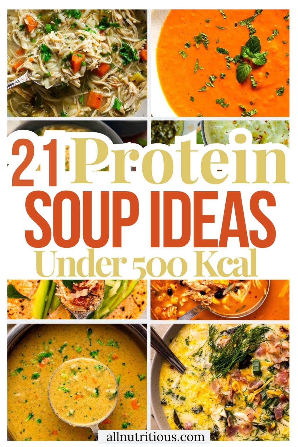 21 High Protein Soup Recipes Under 500 Kcal - All Nutritious