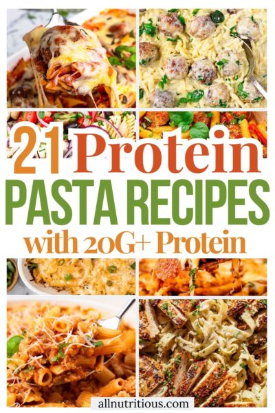 21 High Protein Pasta Recipes with 20G+ Protein - All Nutritious