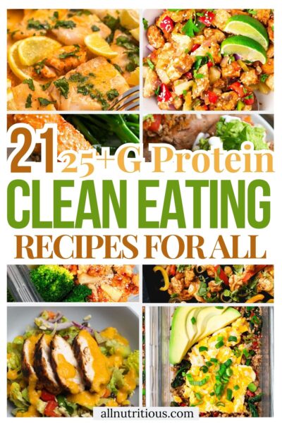 21 High Protein Clean Eating Recipes With 25+ G Protein - All Nutritious